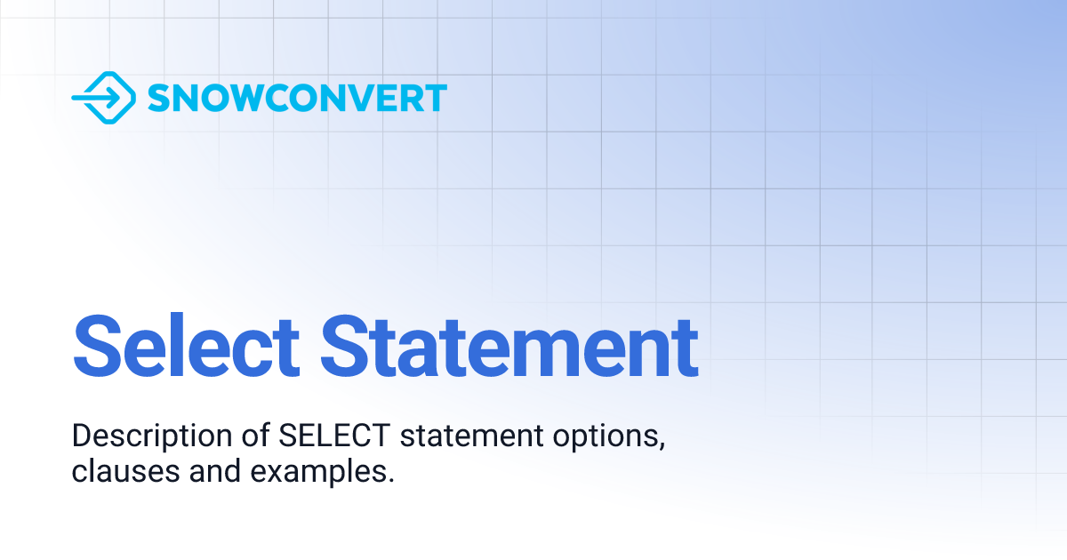 Select Statement | SnowConvert