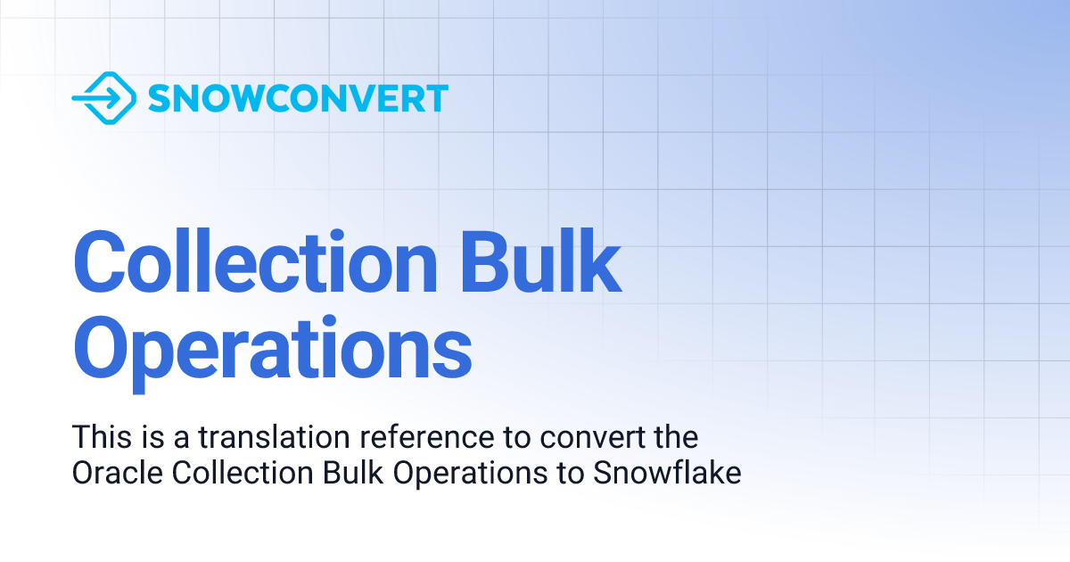 Collection Bulk Operations | SnowConvert