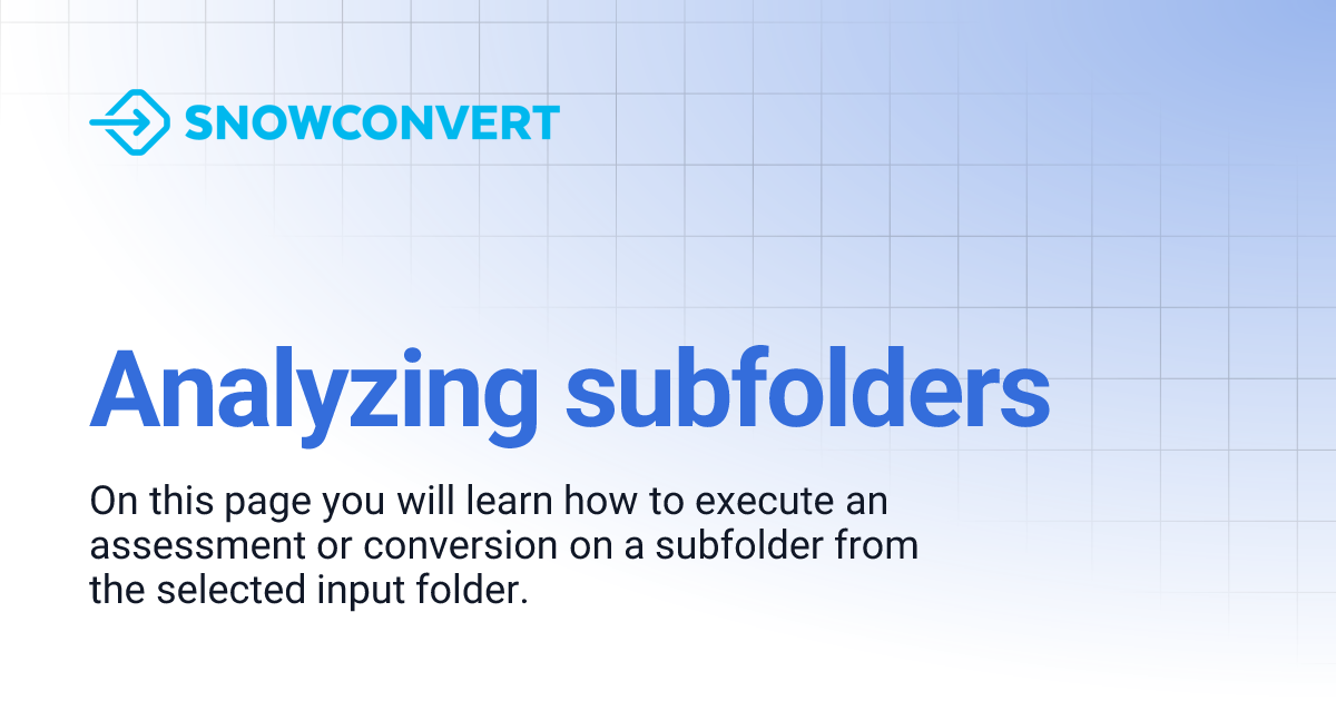 Analyzing subfolders | SnowConvert