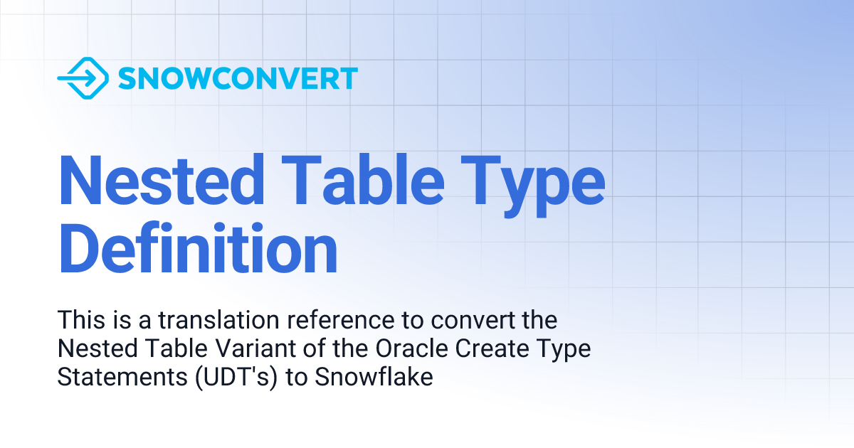 Nested Table Type Definition | SnowConvert