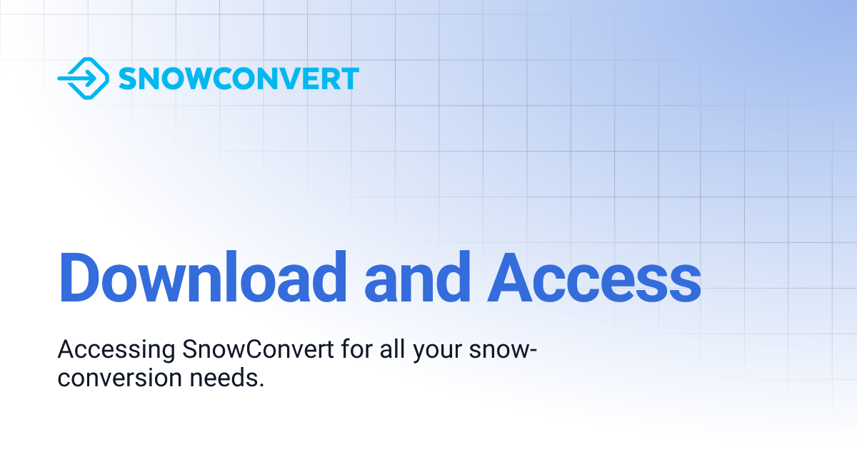 Download and Access | SnowConvert