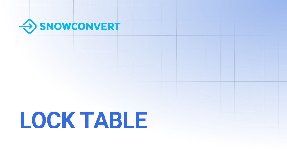 LOCK TABLE | SnowConvert