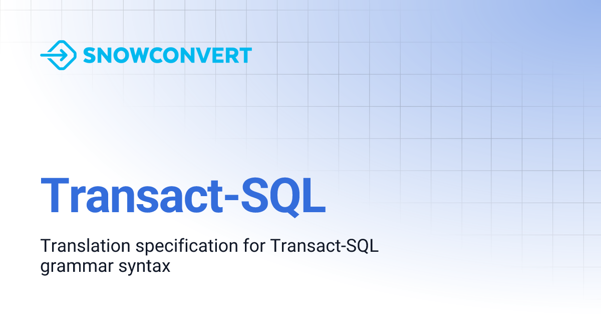 Transact-SQL | SnowConvert