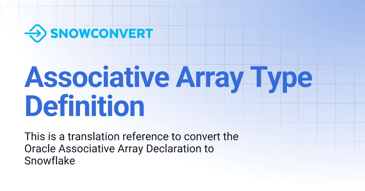 Associative Array Type Definition | SnowConvert