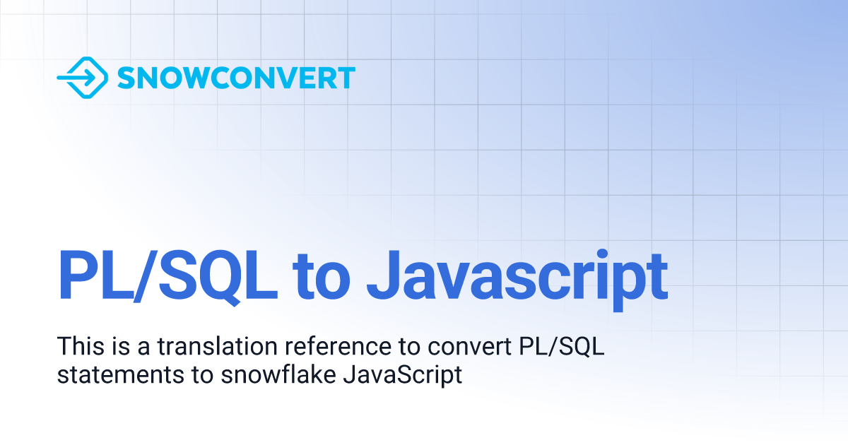 PL/SQL to Javascript | SnowConvert
