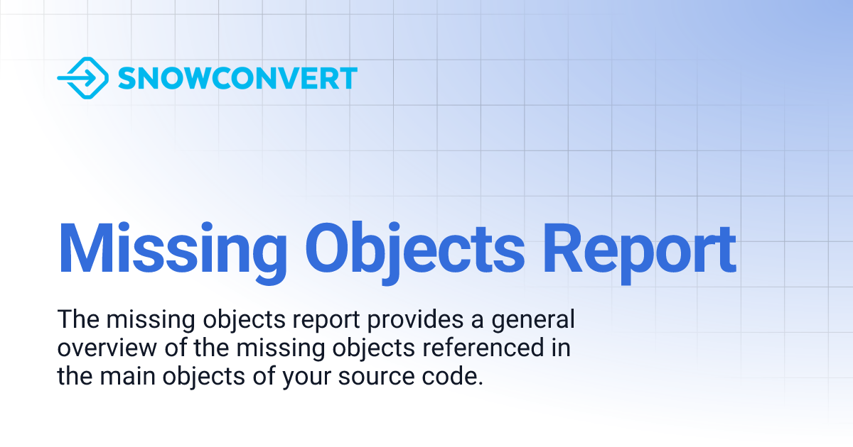Missing Objects Report | SnowConvert
