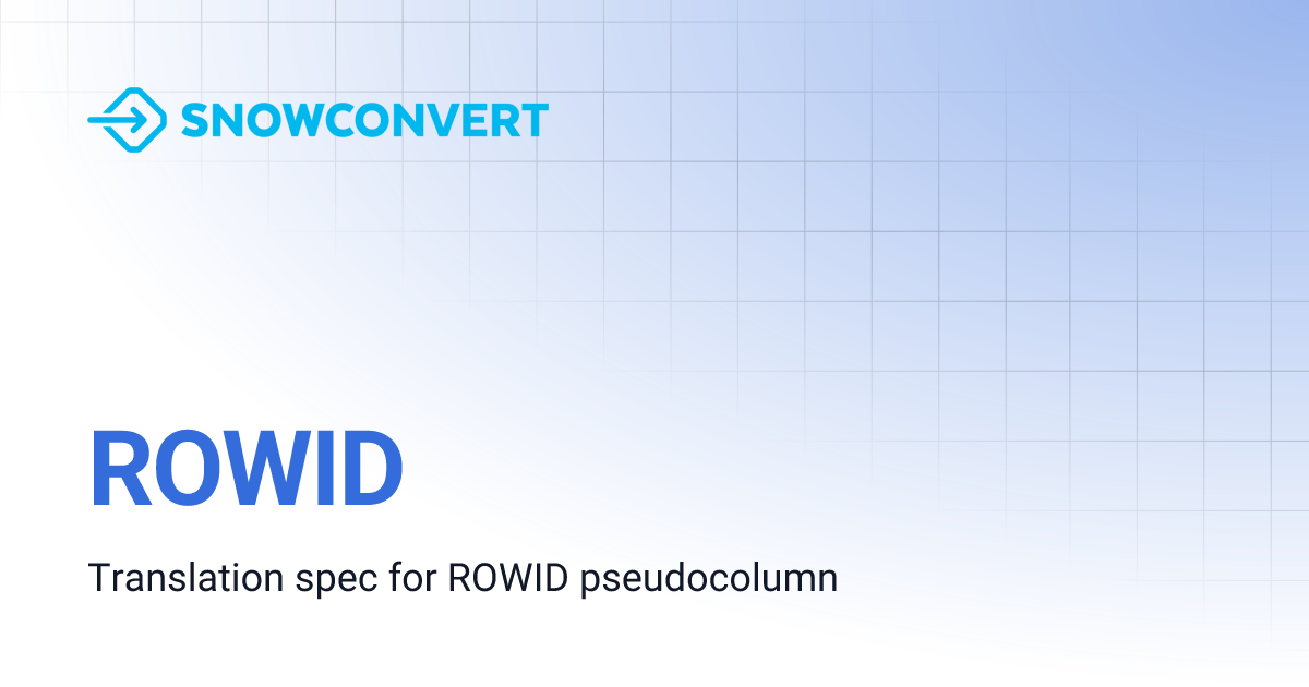 ROWID | SnowConvert