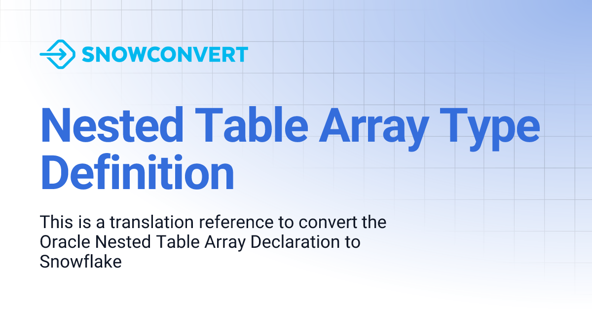Nested Table Array Type Definition | SnowConvert