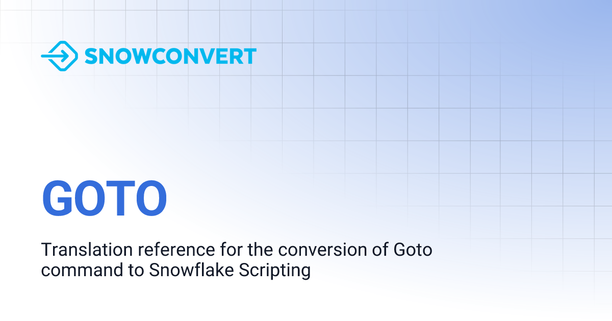 GOTO | SnowConvert
