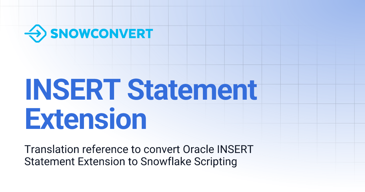 INSERT Statement Extension | SnowConvert