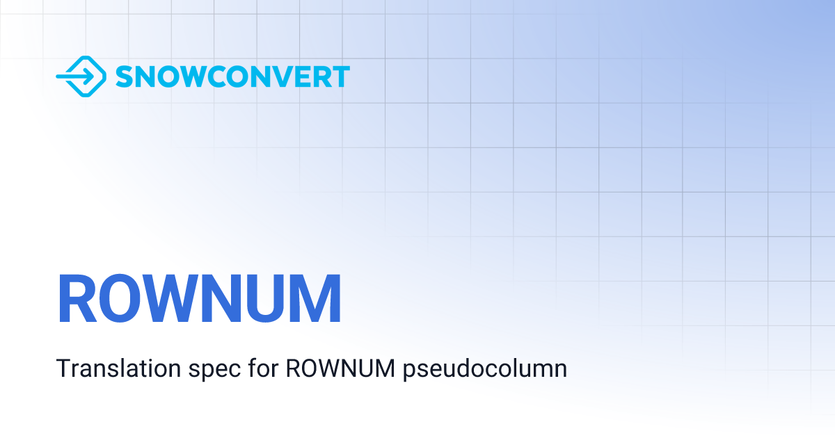 ROWNUM | SnowConvert