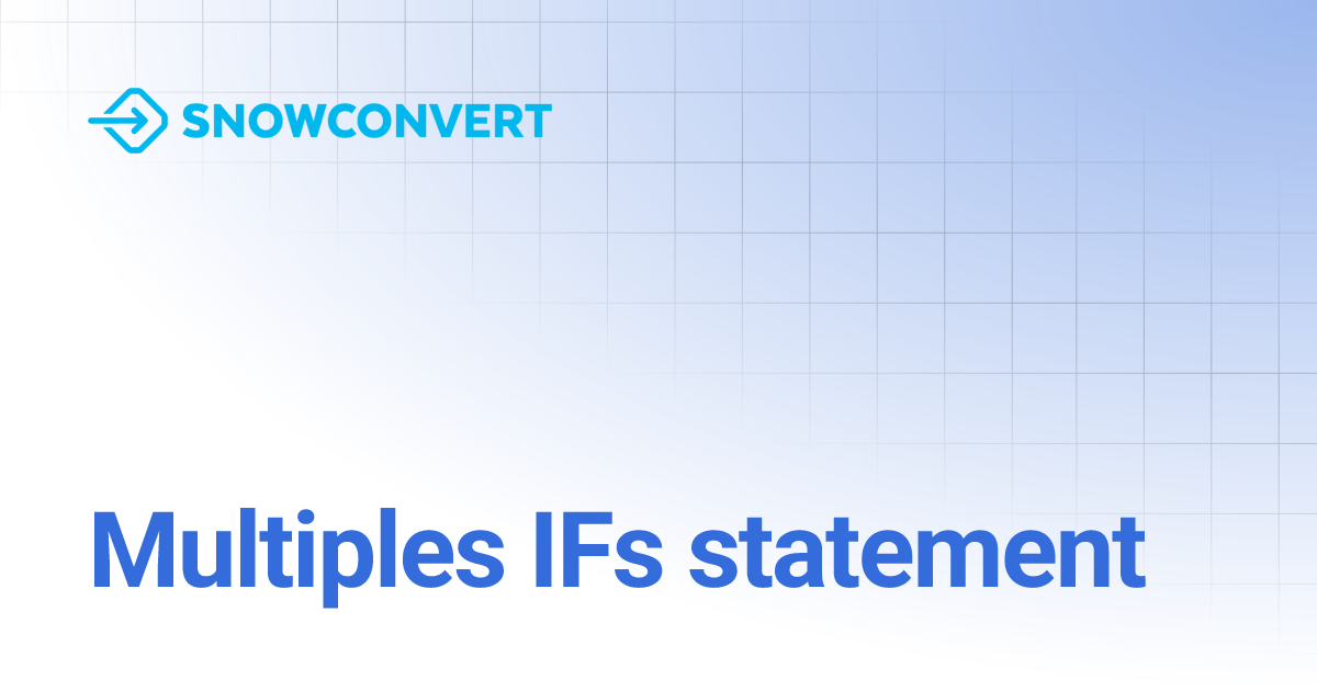 Multiples IFs statement | SnowConvert
