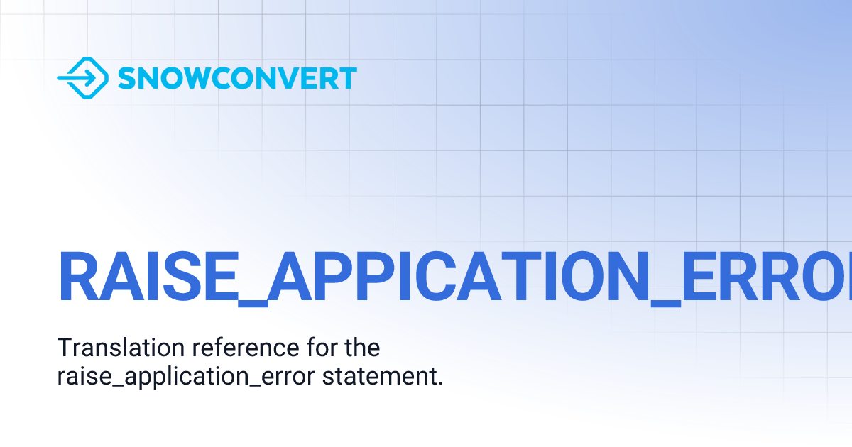 RAISE_APPICATION_ERROR | SnowConvert