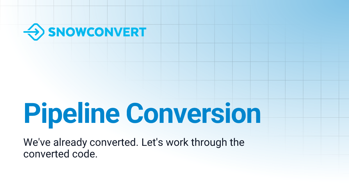Pipeline Conversion | Snowpark Migration Accelerator