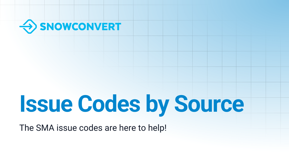 Issue Codes by Source | Snowpark Migration Accelerator