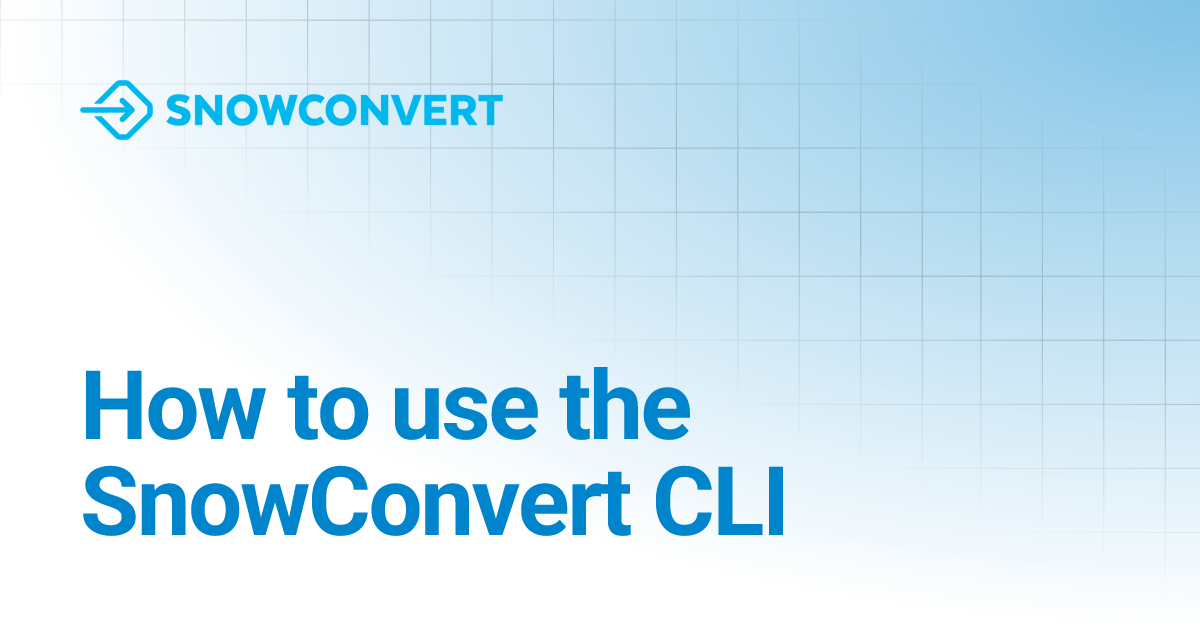 How to use the SnowConvert CLI | SnowConvert (deprecated)