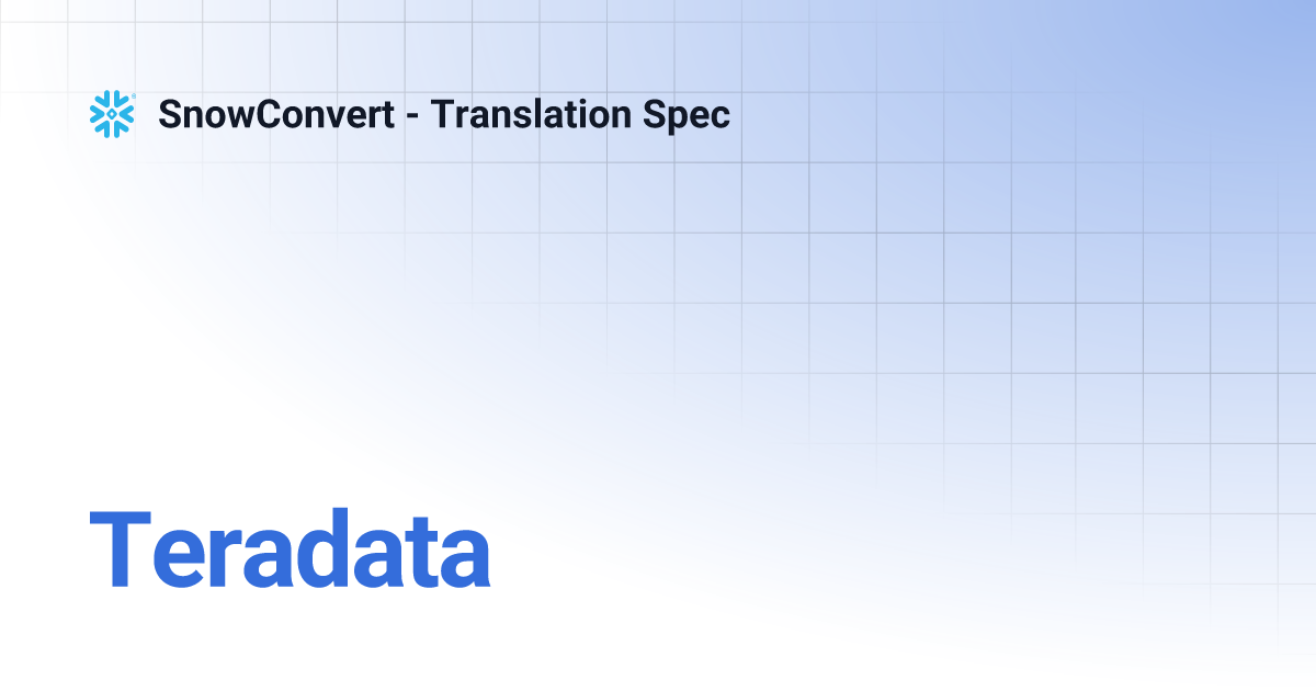 Teradata | SnowConvert - Translation Spec