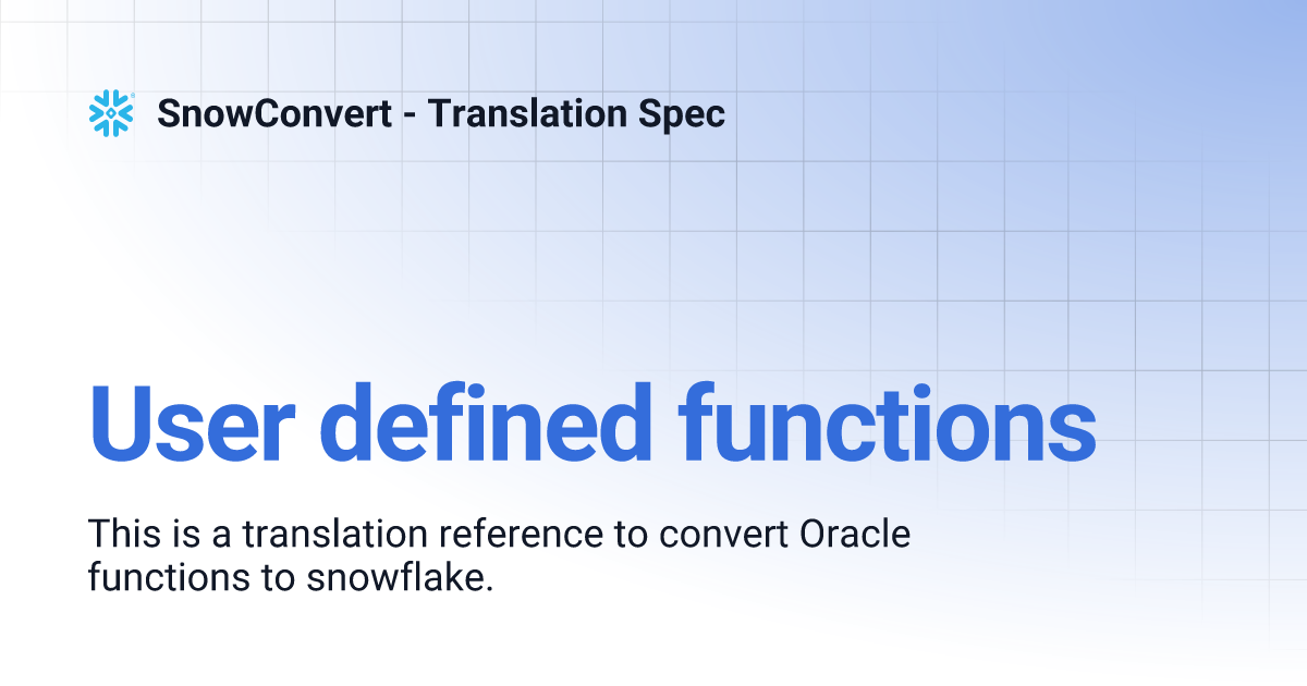User defined functions | SnowConvert - Translation Spec