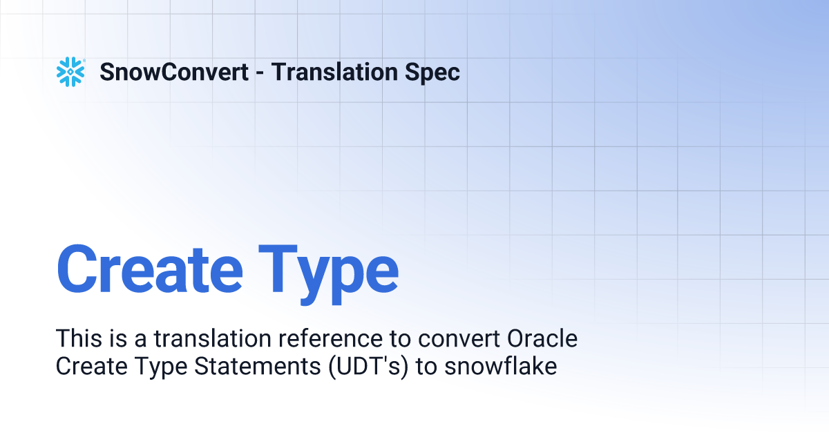 Create Type | SnowConvert - Translation Spec