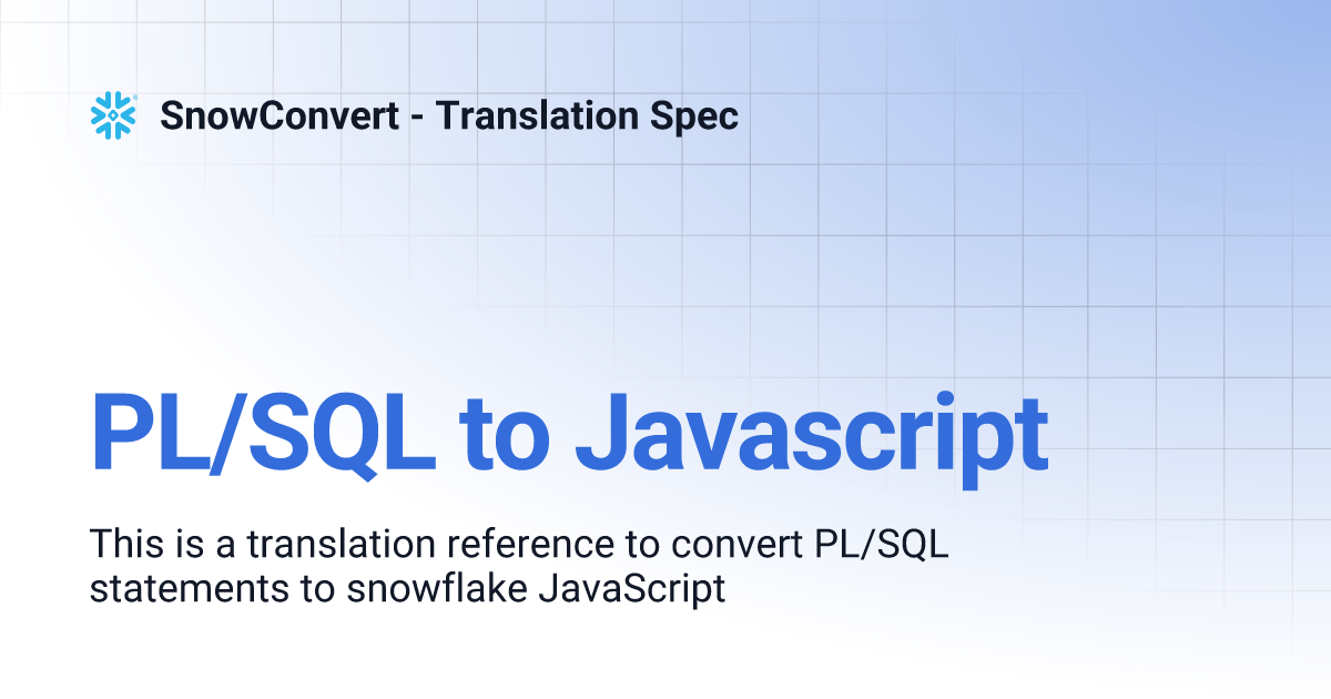 PL/SQL to Javascript | SnowConvert - Translation Spec