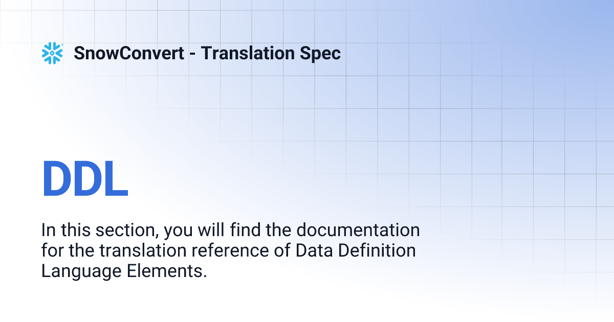DDL | SnowConvert - Translation Spec