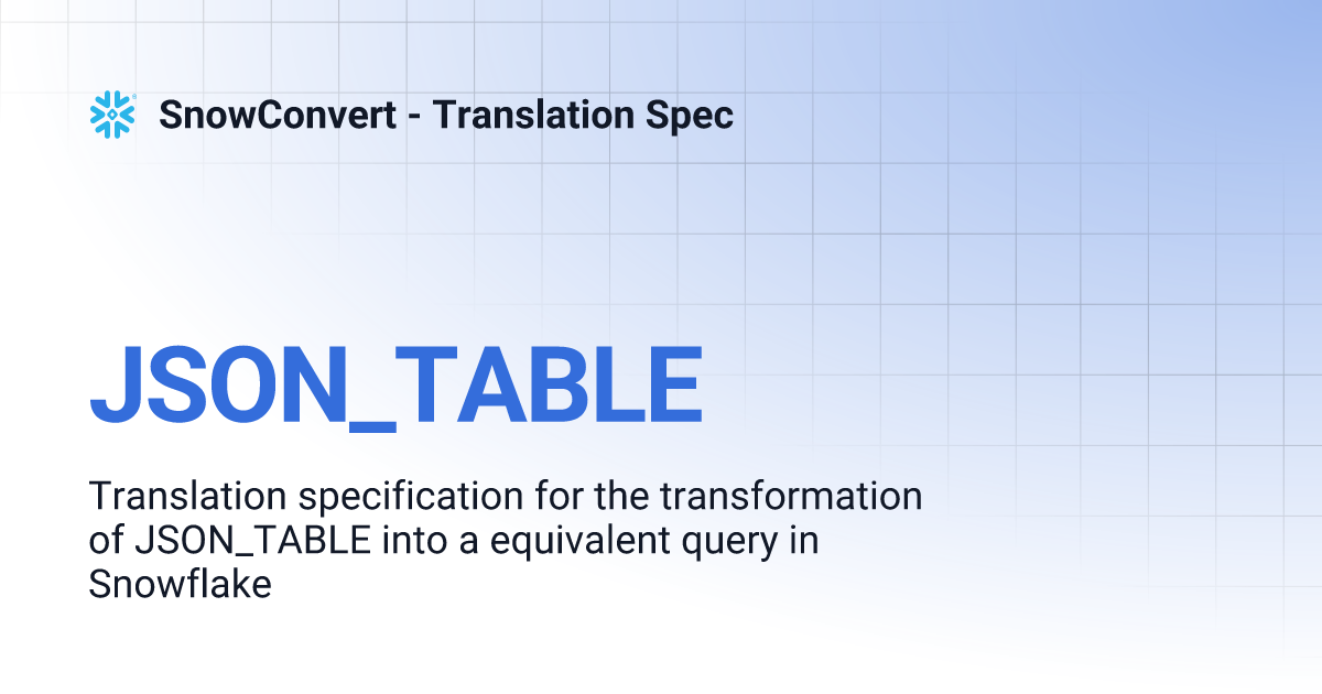 JSON_TABLE | SnowConvert - Translation Spec