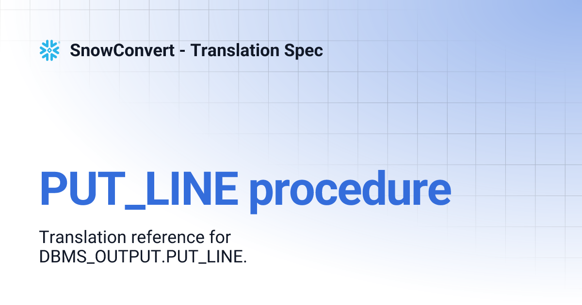 PUT_LINE procedure | SnowConvert - Translation Spec
