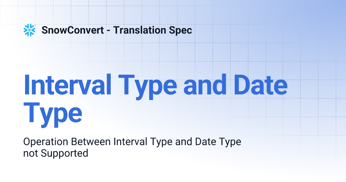 Interval Type and Date Type | SnowConvert - Translation Spec