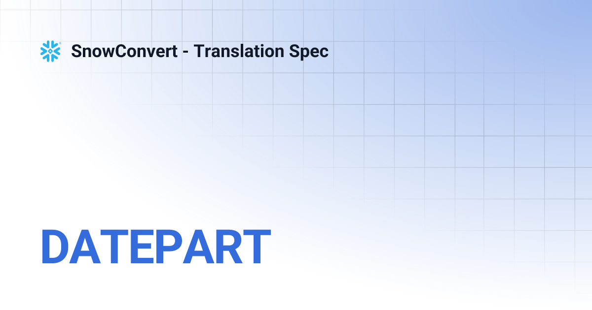 DATEPART | SnowConvert - Translation Spec