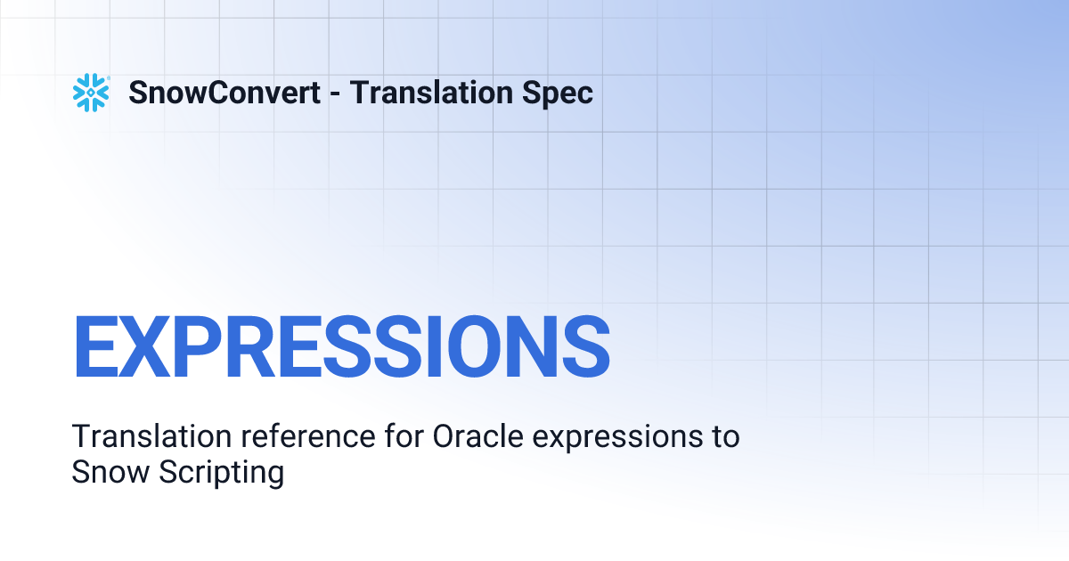 EXPRESSIONS | SnowConvert - Translation Spec