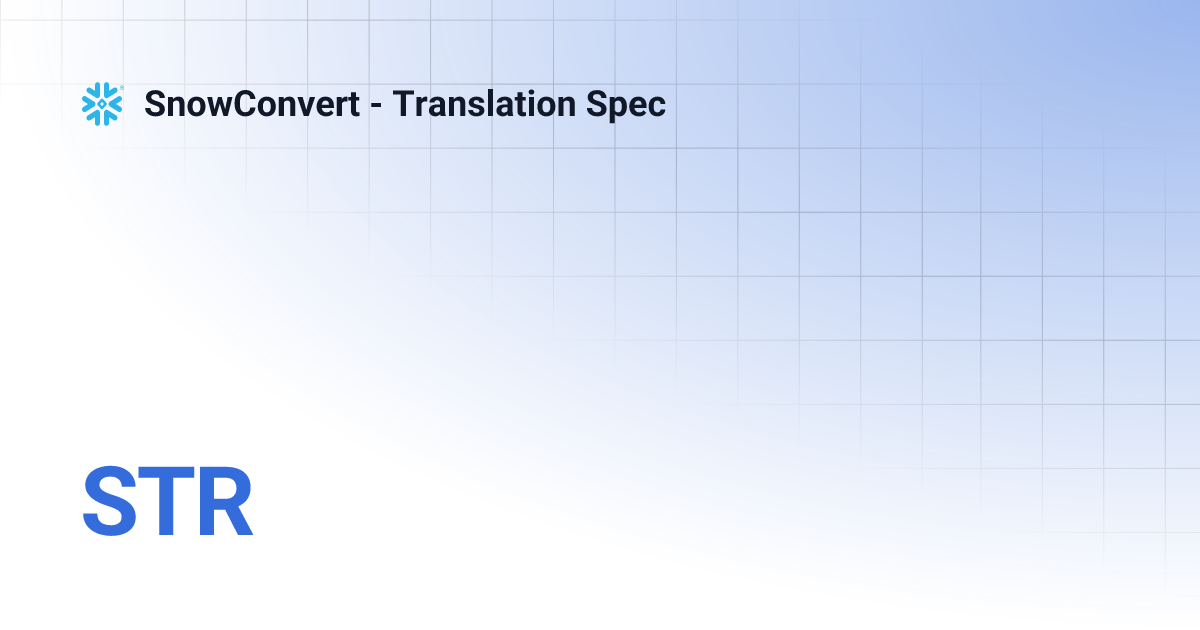STR | SnowConvert - Translation Spec