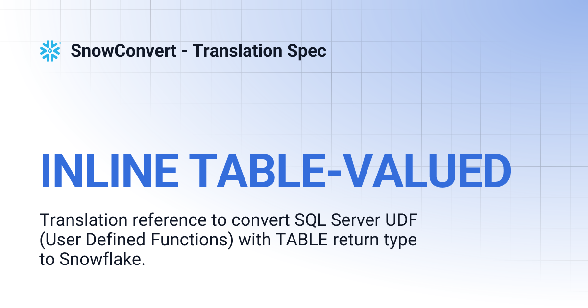 INLINE TABLE-VALUED | SnowConvert - Translation Spec
