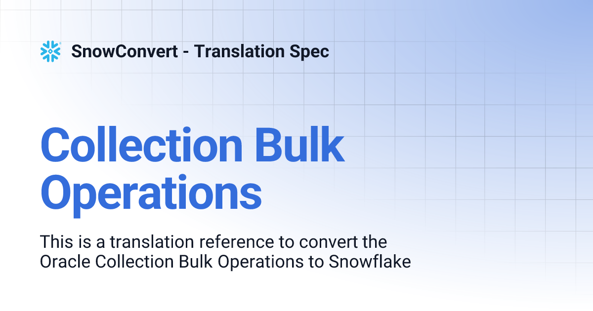 Collection Bulk Operations | SnowConvert - Translation Spec