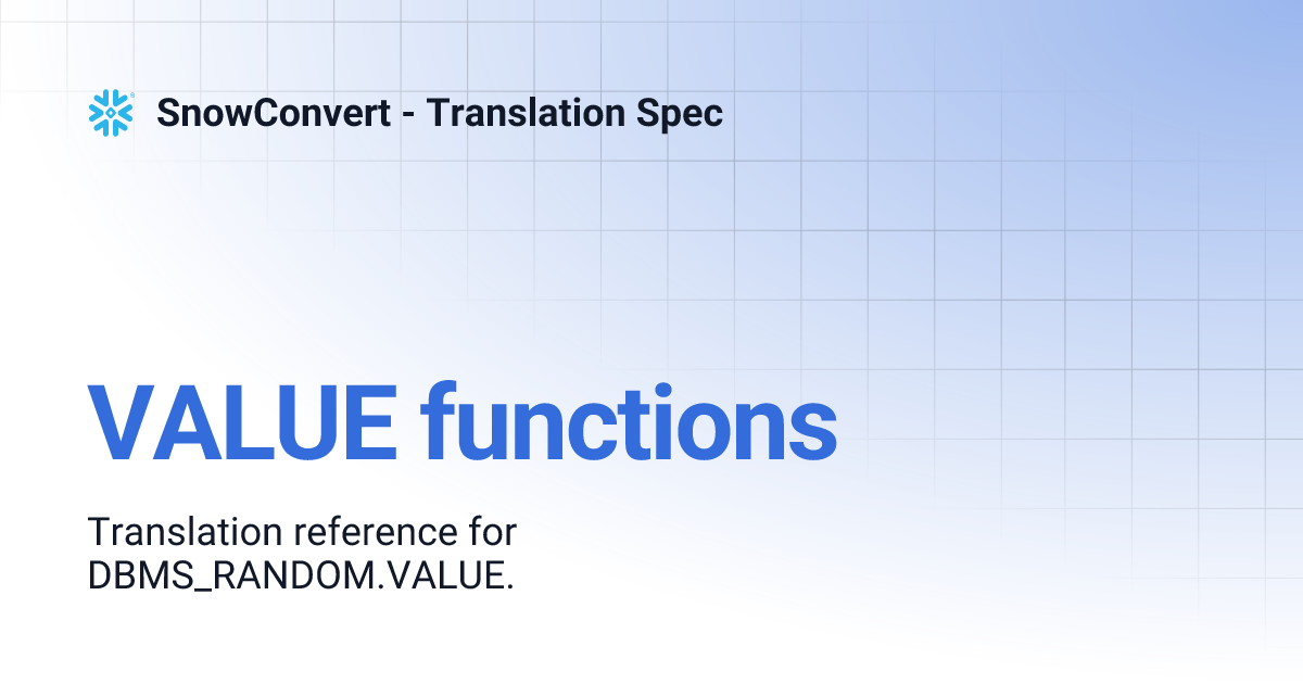 VALUE functions | SnowConvert - Translation Spec