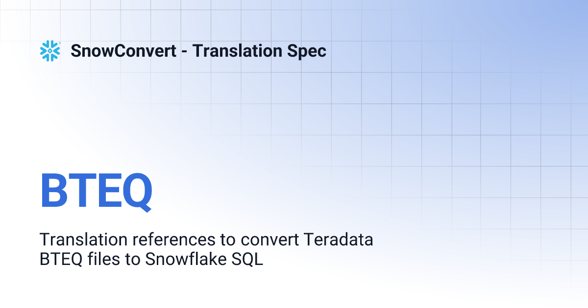 BTEQ | SnowConvert - Translation Spec
