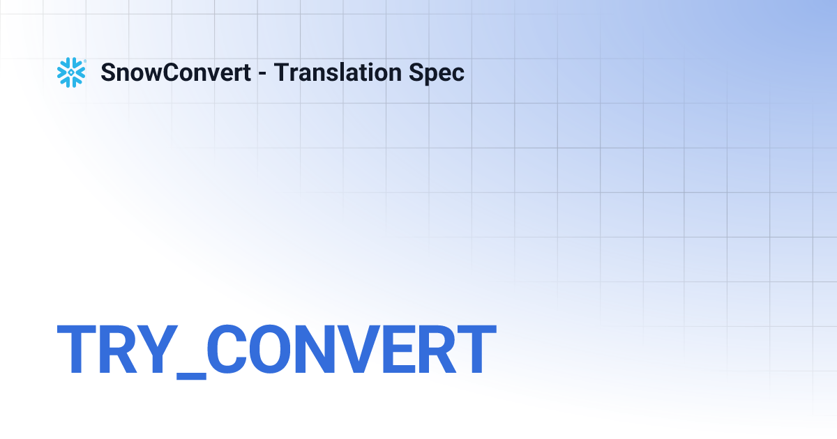 TRY_CONVERT | SnowConvert - Translation Spec