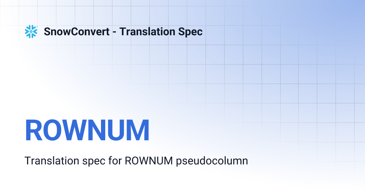 ROWNUM | SnowConvert - Translation Spec