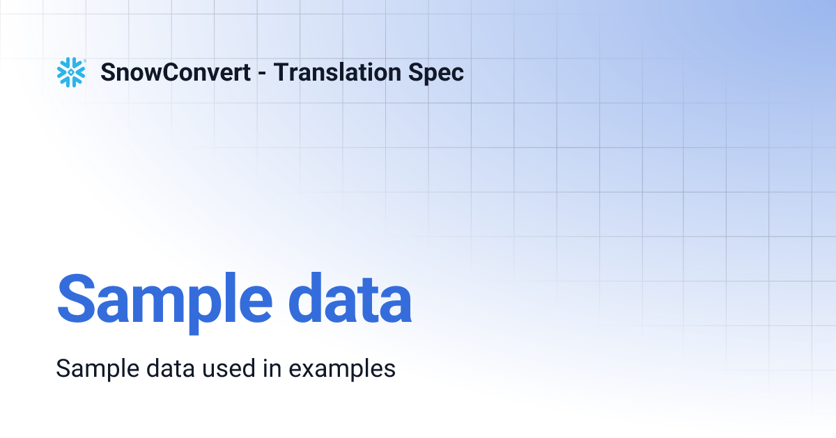 Sample data | SnowConvert - Translation Spec