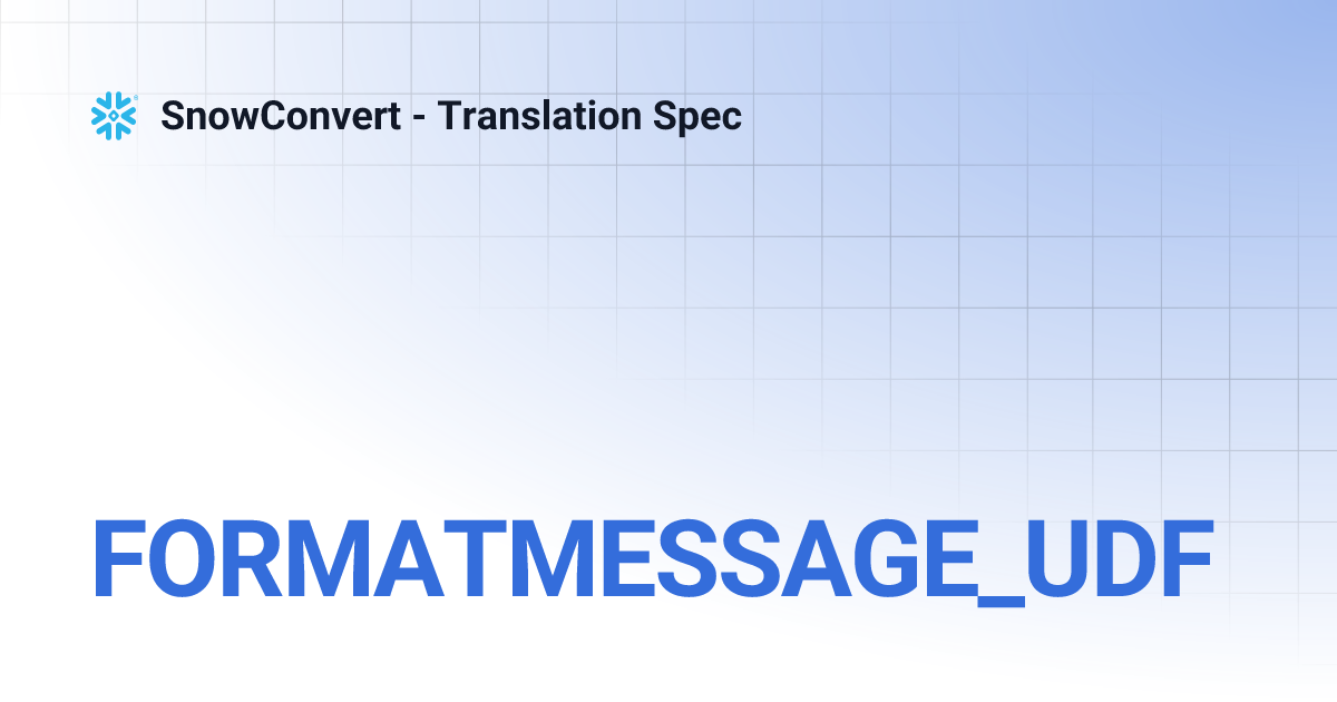 FORMATMESSAGE_UDF | SnowConvert - Translation Spec