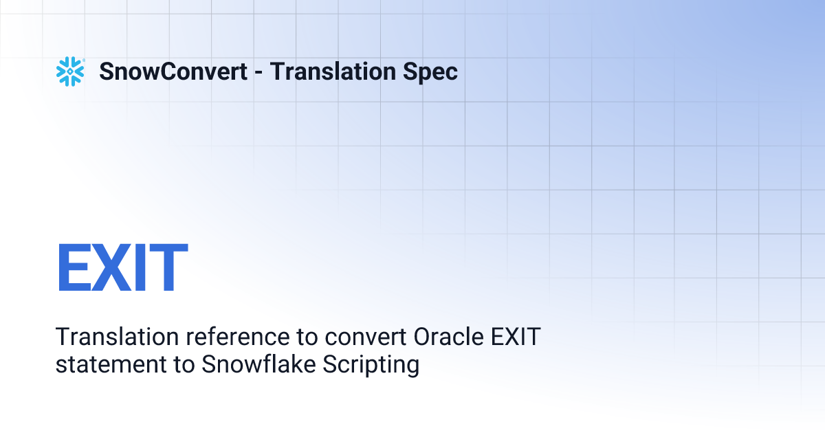 EXIT | SnowConvert - Translation Spec