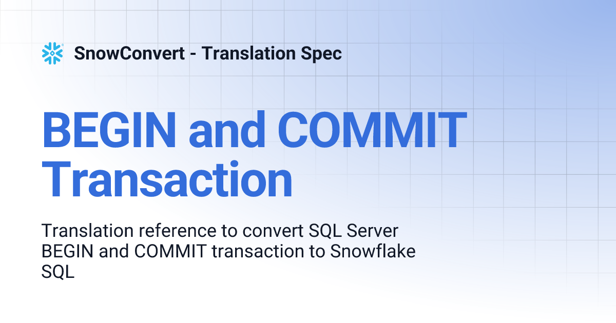 BEGIN and COMMIT Transaction | SnowConvert - Translation Spec