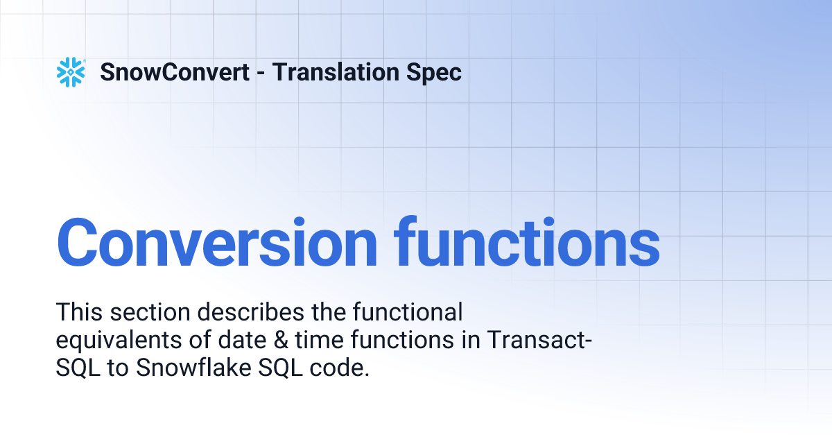 Conversion functions | SnowConvert - Translation Spec